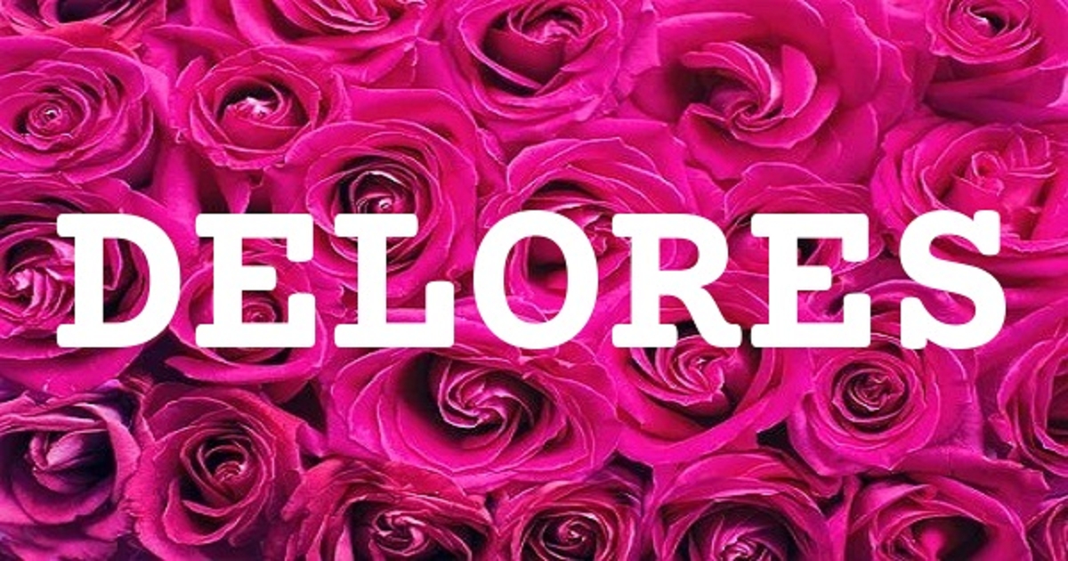 DELORES英文名字意思
