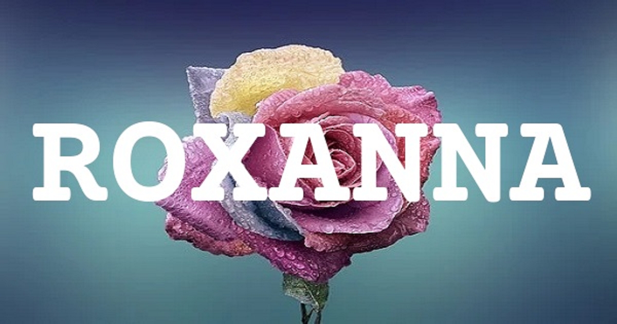 ROXANNA英文名字意思