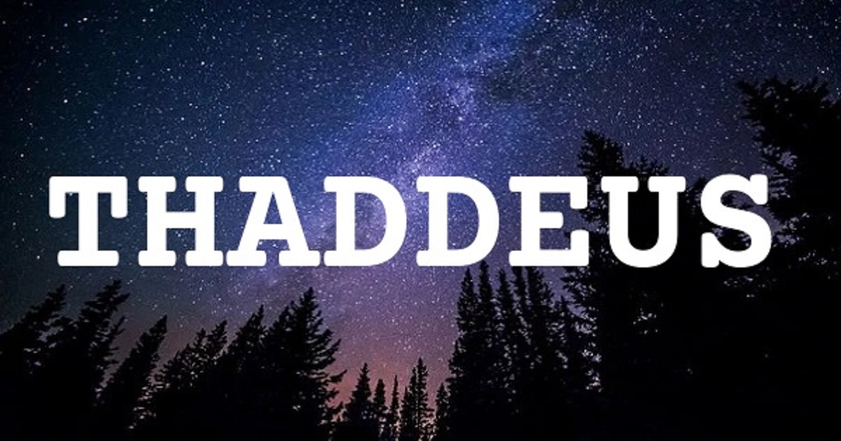 THADDEUS英文名字意思